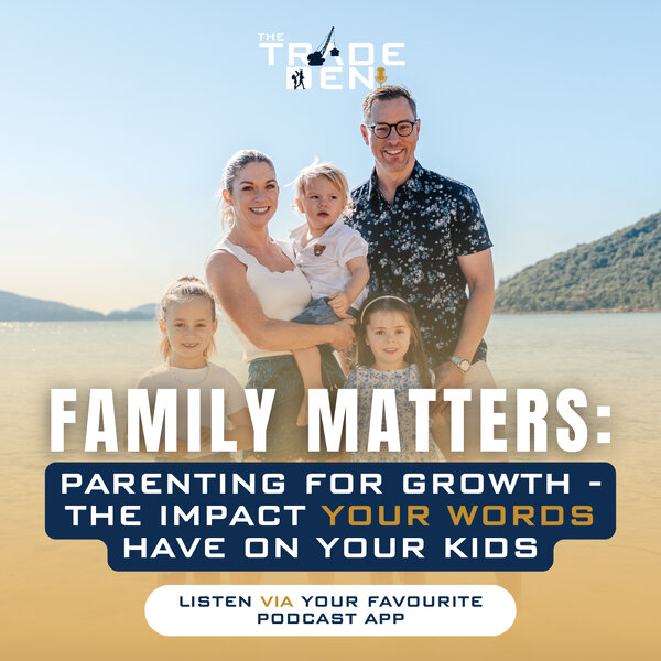 86 . Family Matters: Parenting for Growth - The Impact Your Words Have ...