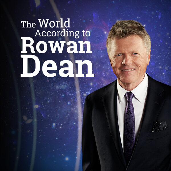 The World According to Rowan Dean | 22 August - The World According to ...