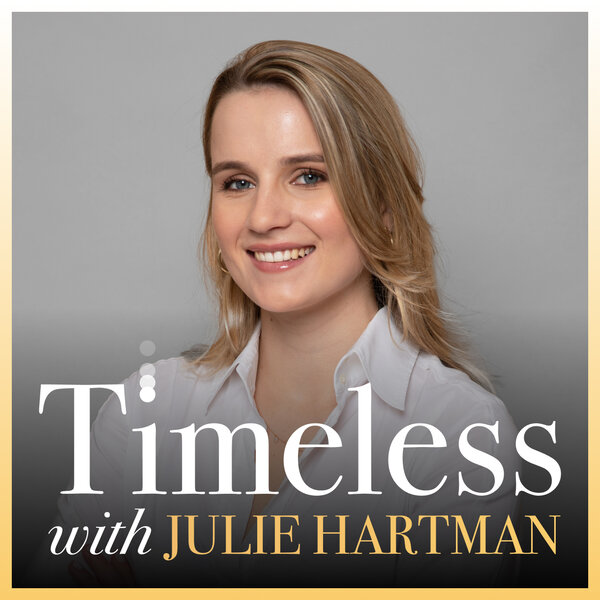 Old School v New School - Timeless with Julie Hartman - Omny.fm