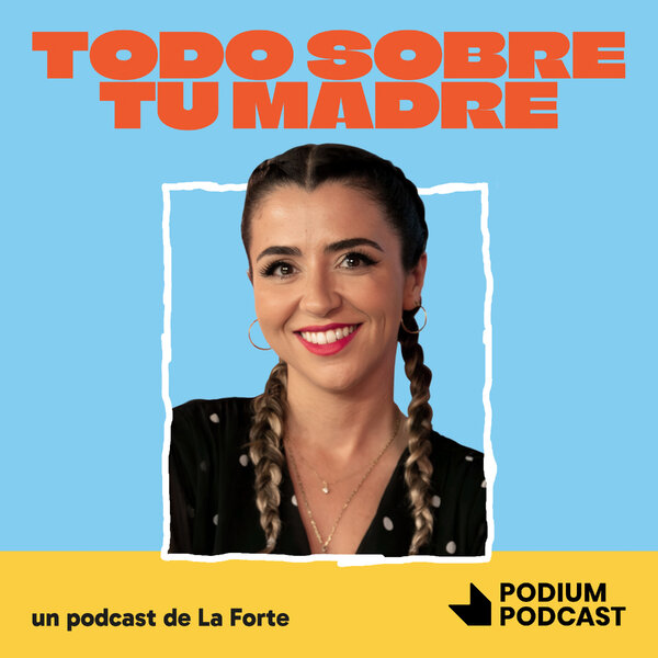 Todo sobre la madre de María Peláe - Todo sobre tu madre - Omny.fm