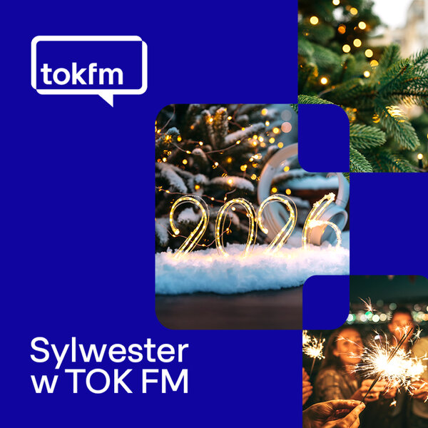Sylwester w TOK FM. Zapraszają Maciej Głogowski i dr Bogusław Grabowski ...