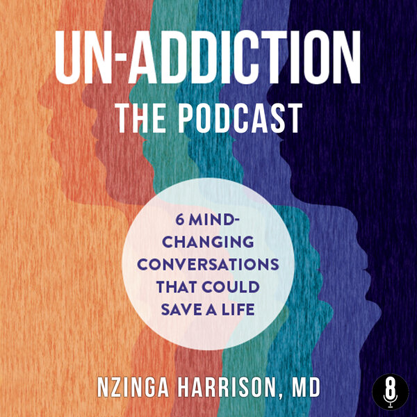 Episode 19: Recap: Pathways and Stigma - Un-Addiction with Nzinga ...