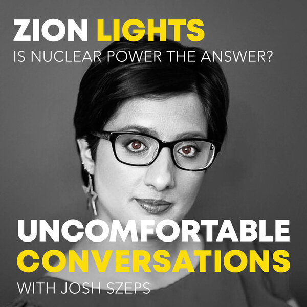 "Is Nuclear Power The Answer?" with Zion Lights - Uncomfortable Conversations with Josh Szeps ...