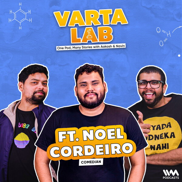 Rowdy Moments At Comedy Shows And More w/ Noel Cordeiro - Varta Lab - Omny.fm