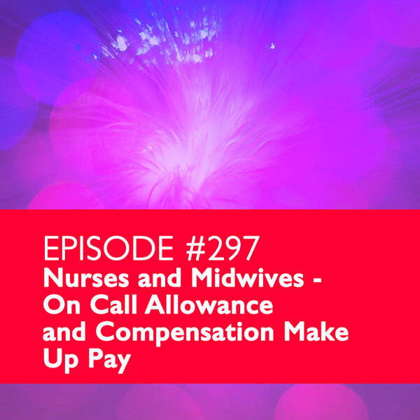 On call allowance and Compensation Make Up Pay – Nurses and Midwives ...
