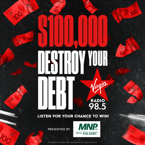 Who won $100K with our Destroy Your Debt Contest? - Virgin Radio ...
