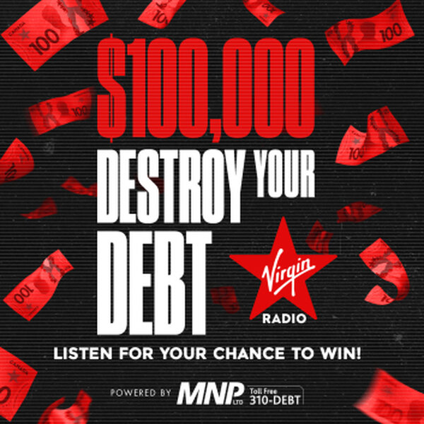 Who won Virgin Radio's $100, 000 Destroy Your Debt? - Virgin Radio ...