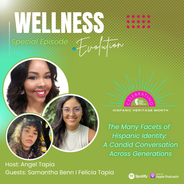 The Many Facets of Hispanic Identity: A Candid Conversation Across Generations - Wellness ...