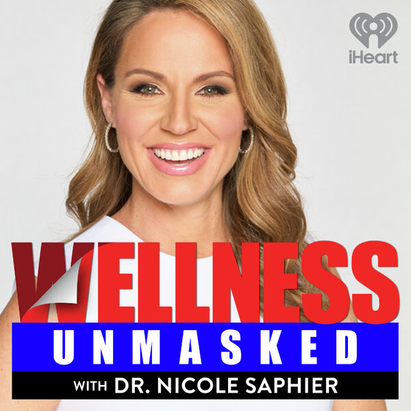 Wellness Unmasked with Dr. Nicole Saphier clips - Omny.fm