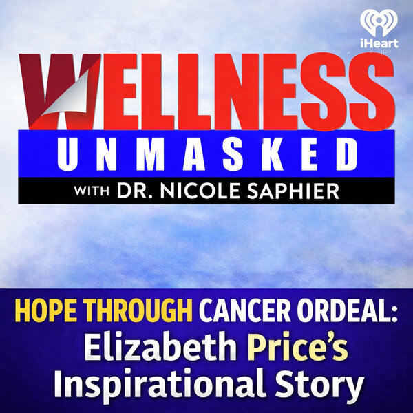 Wellness Unmasked: Hope Through Cancer: Elizabeth Price’s Inspiring ...