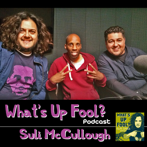 Ep 45 - Comedian Suli McCullough - What's Up Fool? Podcast - Omny.fm