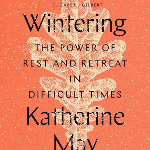 Author Katherine May On Wintering: The Power of Rest and Retreat ...