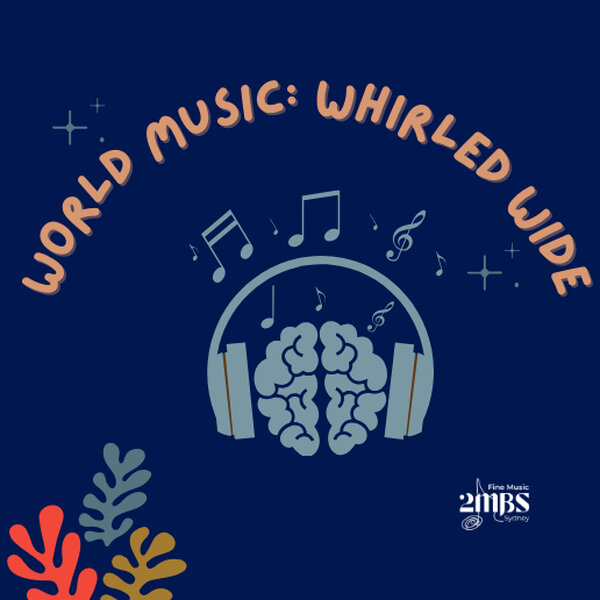 Whirled Wide 26 January 2025 - World Music: Whirled Wide - Omny.fm