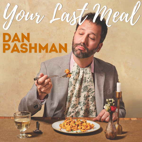 Dan Pashman & his new book "Anything's Pastable" - Your Last Meal with ...
