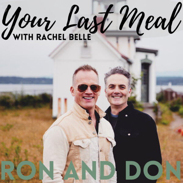 Ron & Don: Cherry Pie & A Tasting Menu - Your Last Meal with Rachel ...