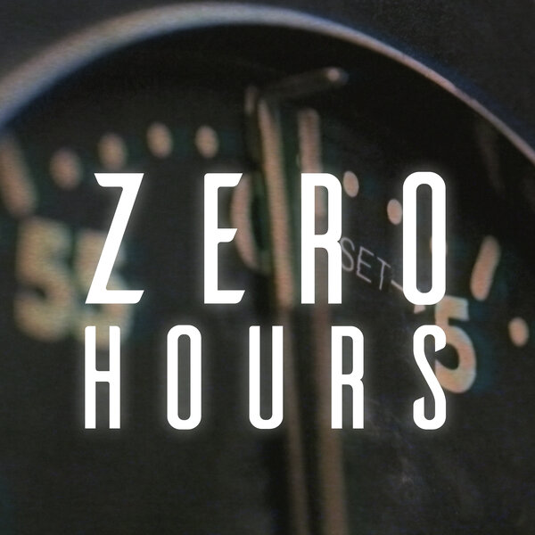 Zero Hours - Zero Hours - Omny.fm