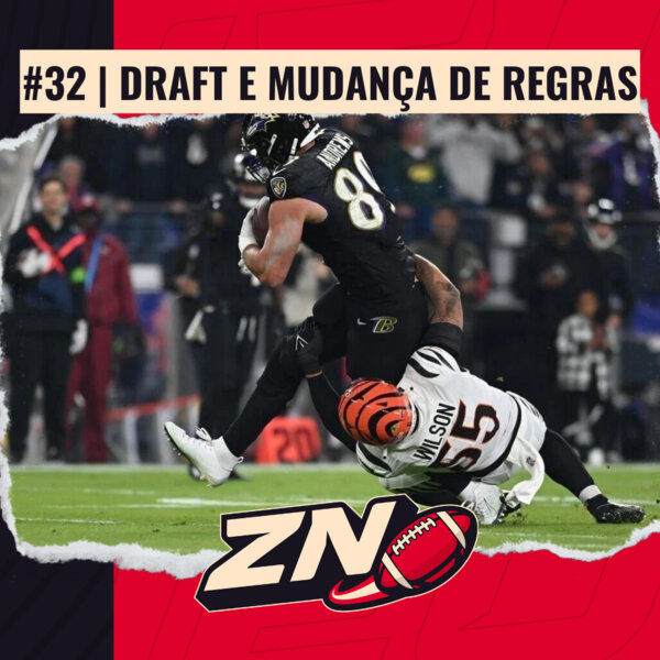ZONA NEUTRA #32 S02 | Draft: O que é e como será? Hip Drop Tackle e ...