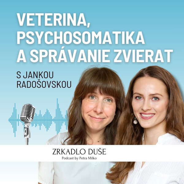 Mám tú moc ukončiť život /w MVDr. Jana Radošovská - Zrkadlo duše - Omny.fm